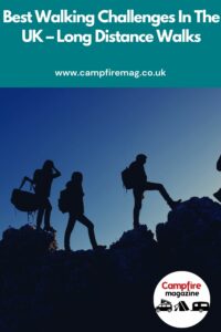 Best Walking Challenges In The UK – Long Distance Walks | Campfire Magazine