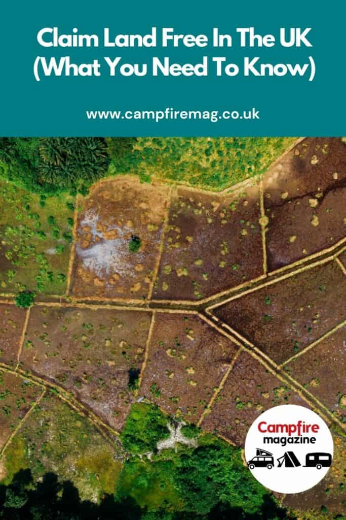 Claim Land Free In The UK (What You Need To Know) | Campfire Magazine