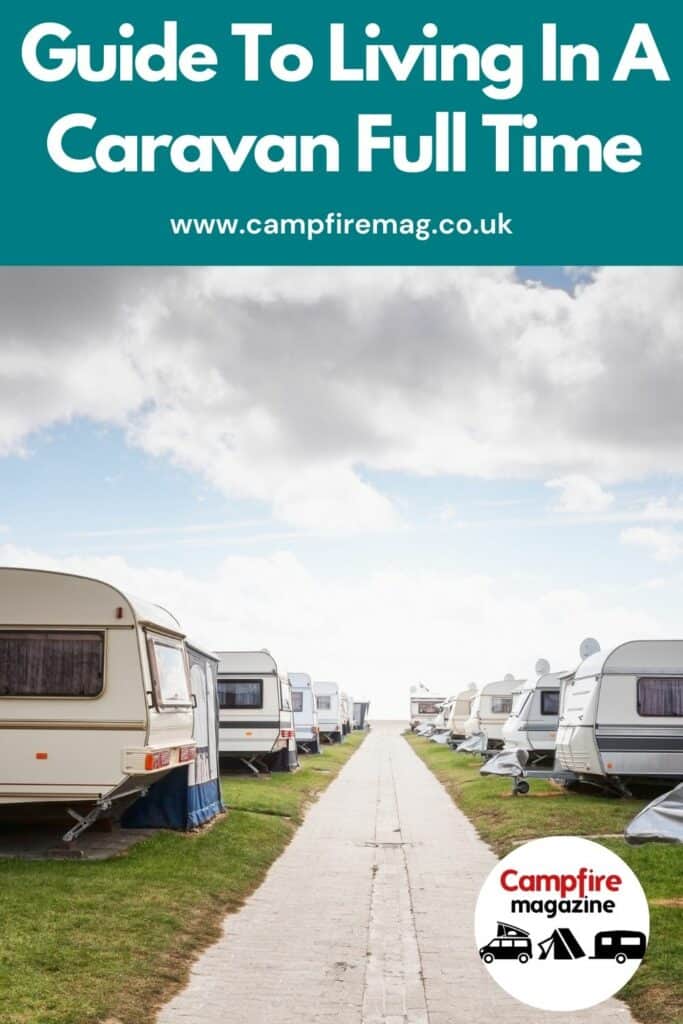 Guide To Living In A Caravan Full Time | Campfire Magazine