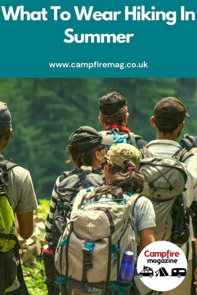 What To Wear Hiking In Summer | Campfire Magazine