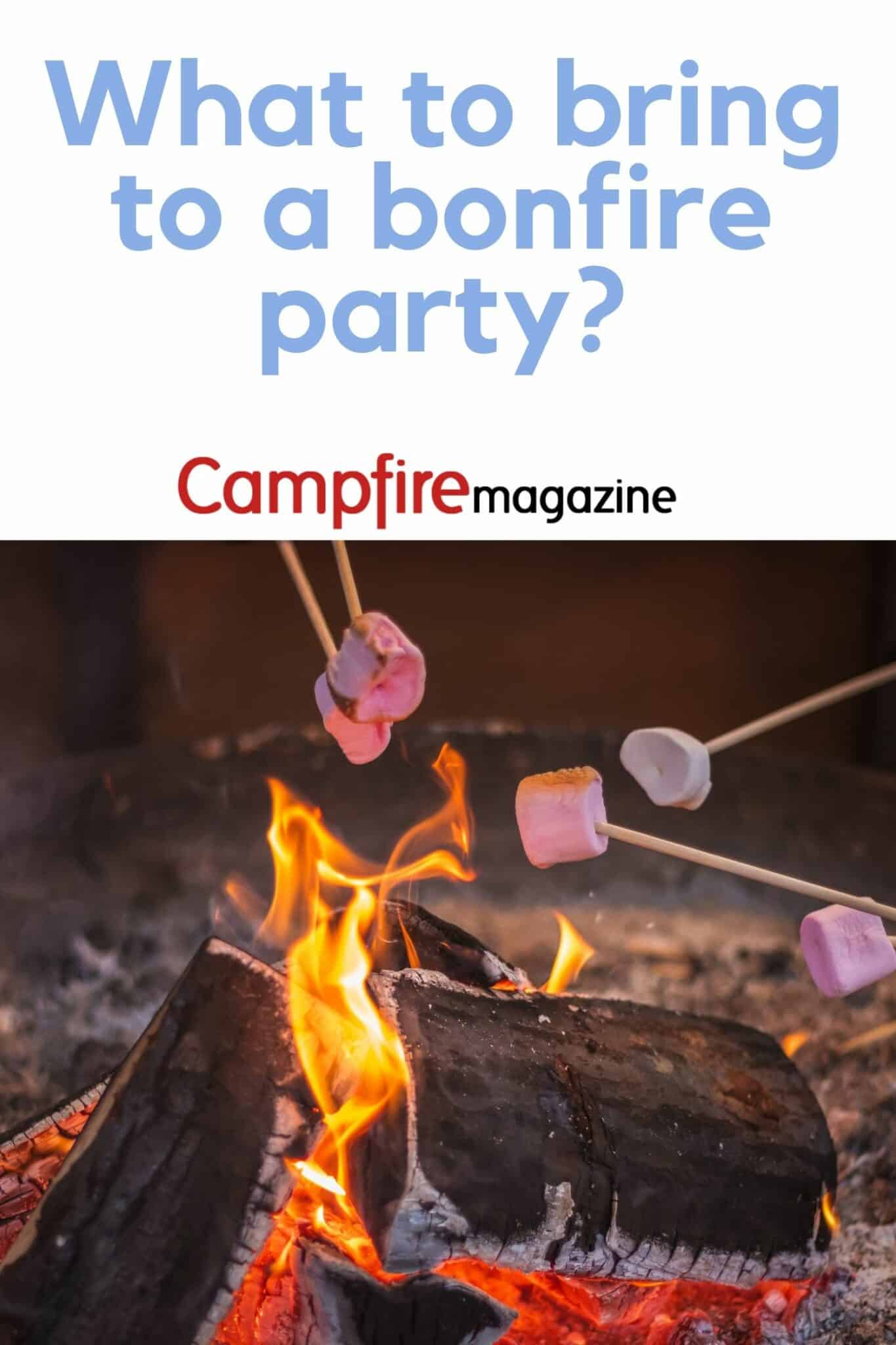  What To Bring To A Bonfire Party 10 Must Haves Campfire Magazine